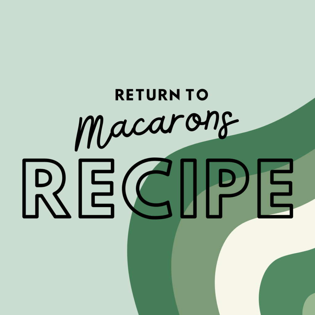Science of Original Recipe: Macarons – Chemistry in the Kitchen Spring 2023